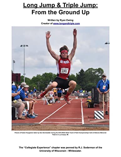 Long Jump & Triple Jump: From the Ground Up by Ryan Ewing | Goodreads