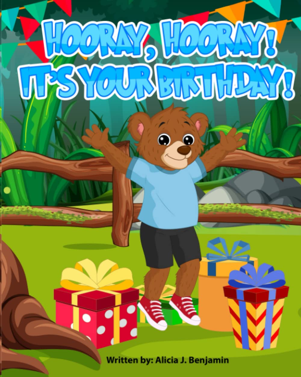 Hooray, Hooray! It's Your Birthday! by Alicia J. Benjamin | Goodreads