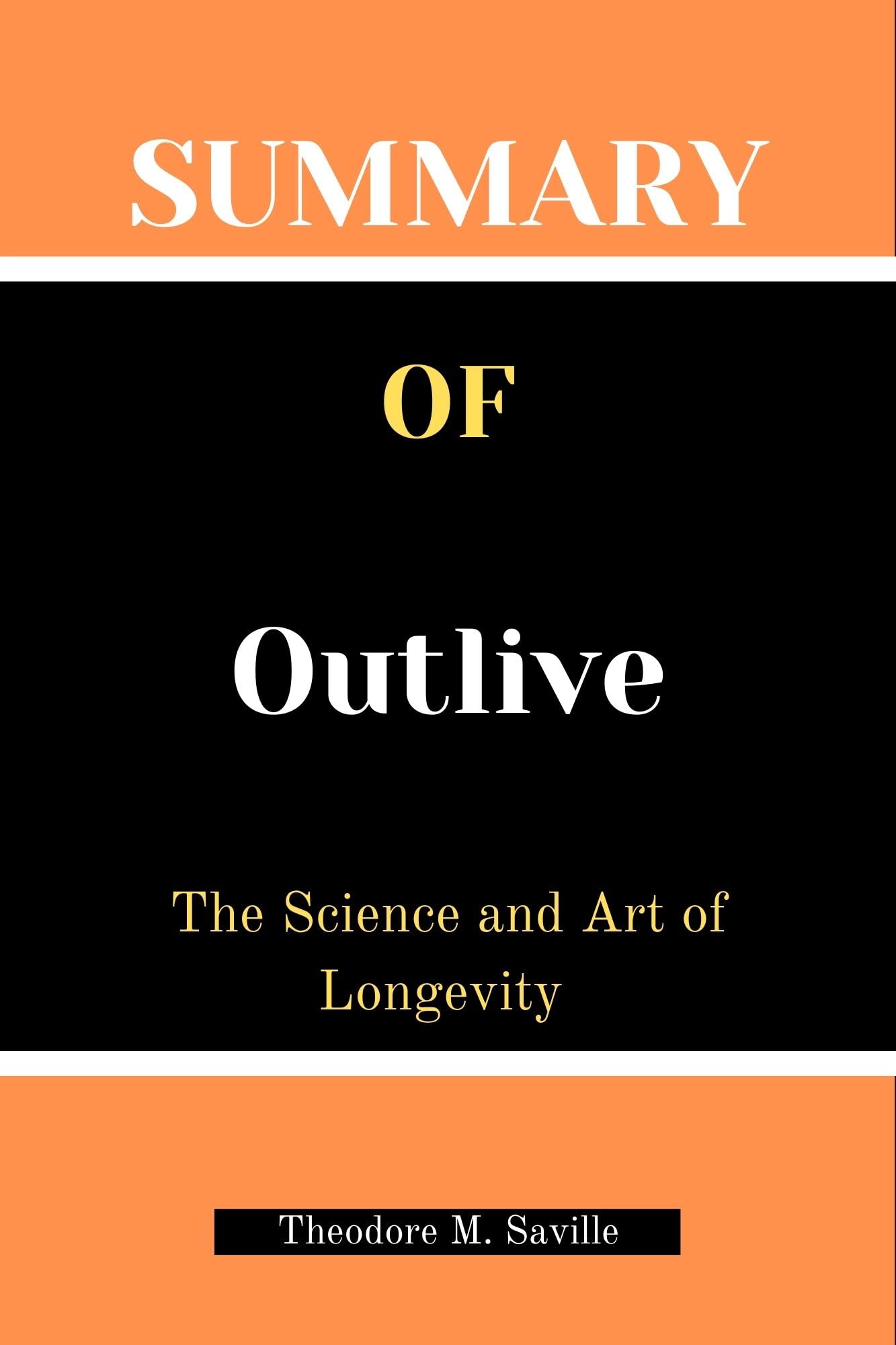 SUMMARY Of Outlive By Peter Attia MD And Bill Gifford: The Science and ...
