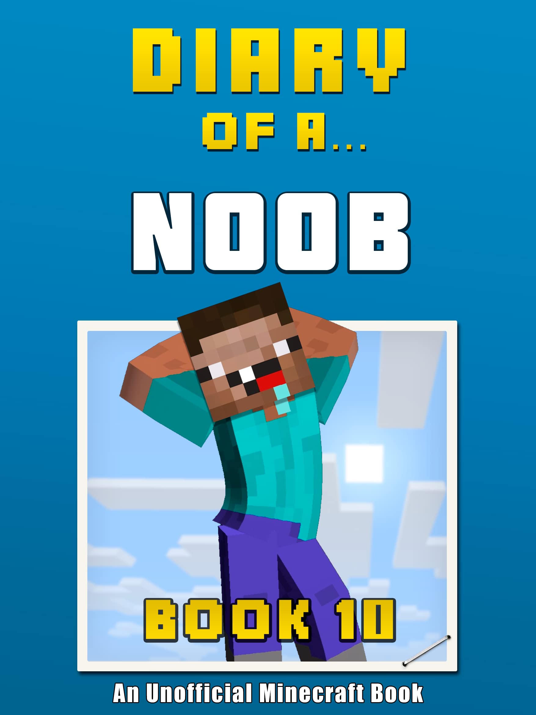 Diary of a Noob: Book 10 [an unofficial Minecraft book] by Crafty ...