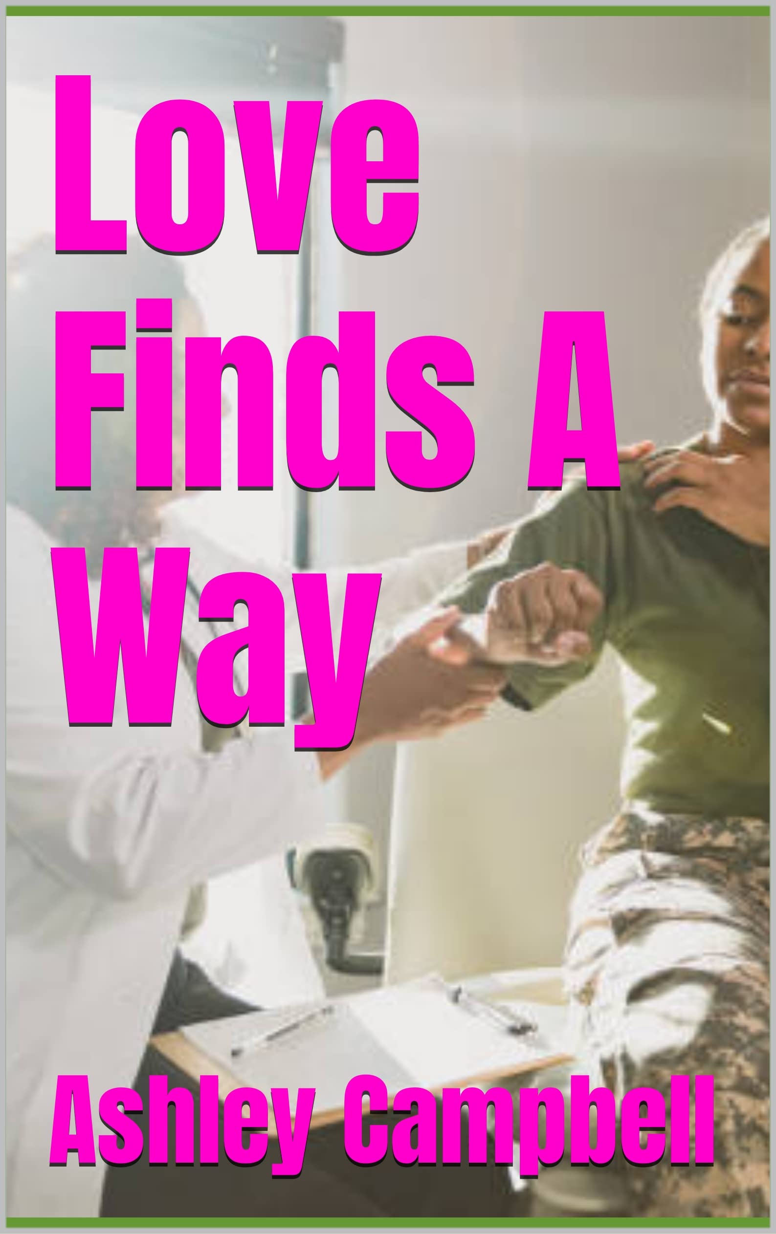 Love Finds A Way by Ashley Campbell | Goodreads