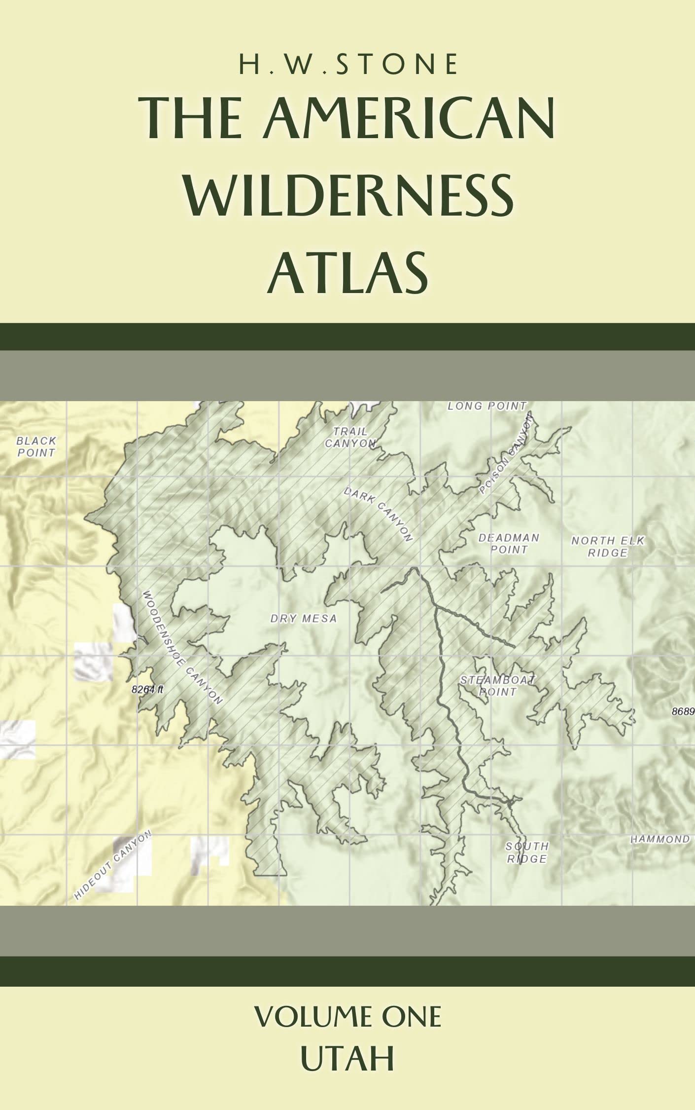 The American Wilderness Atlas: Utah by H.W. Stone | Goodreads