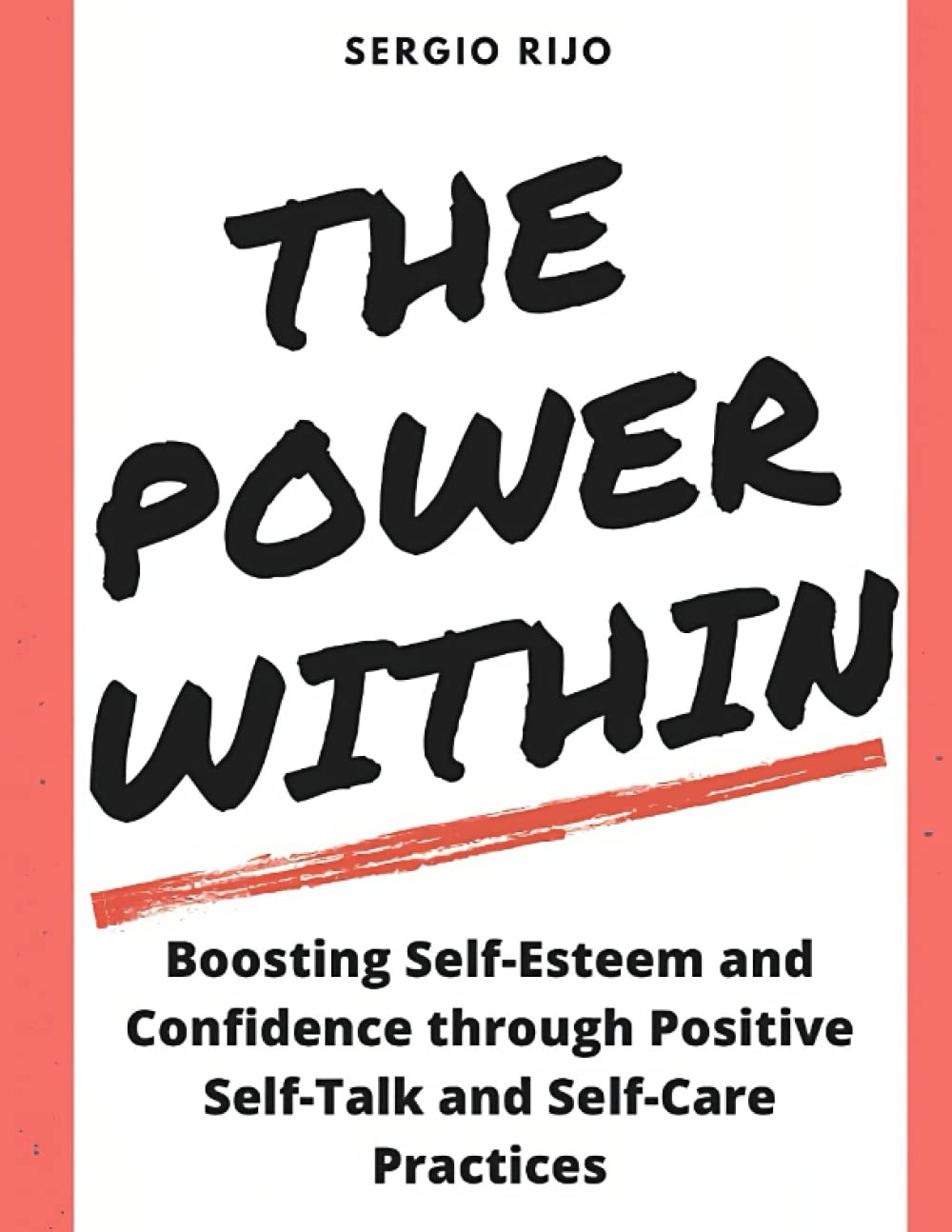The Power Within: Boosting Self-Esteem and Confidence through Positive ...