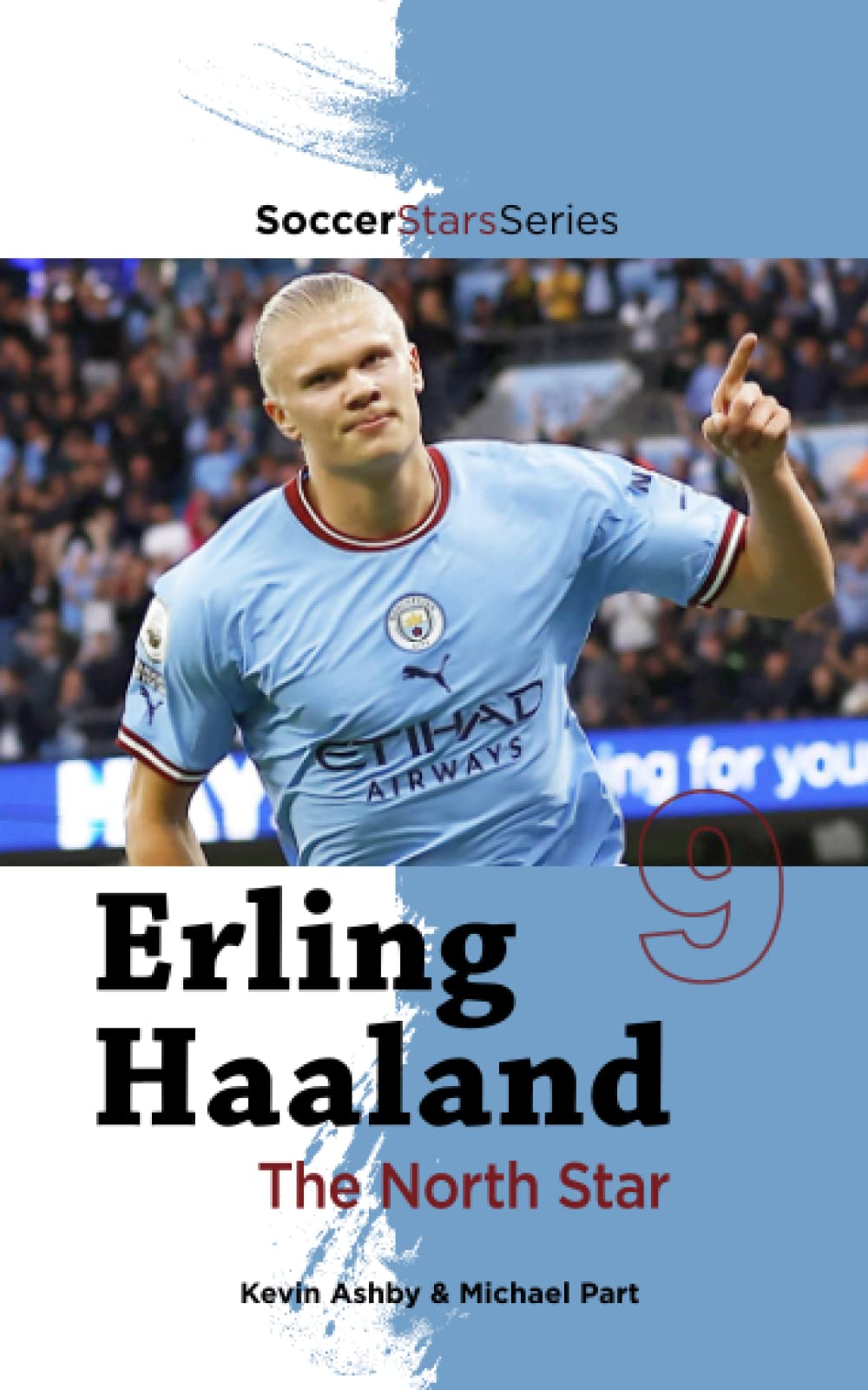 Erling Haaland the North Star by Kevin Ashby | Goodreads
