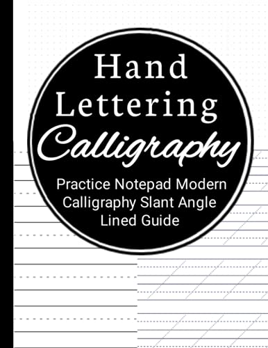 Calligraphy and Hand Lettering Practice Notepad: Modern Calligraphy ...