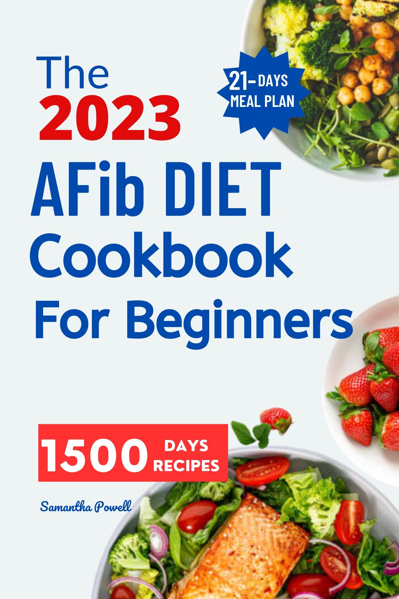 The AFib Diet Cookbook For Beginners Cardiologist Approved Recipes To