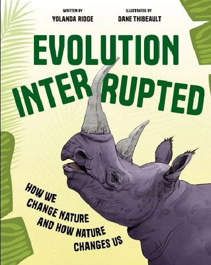 Evolution Interrupted: How We Change Nature and How Nature Changes Us ...