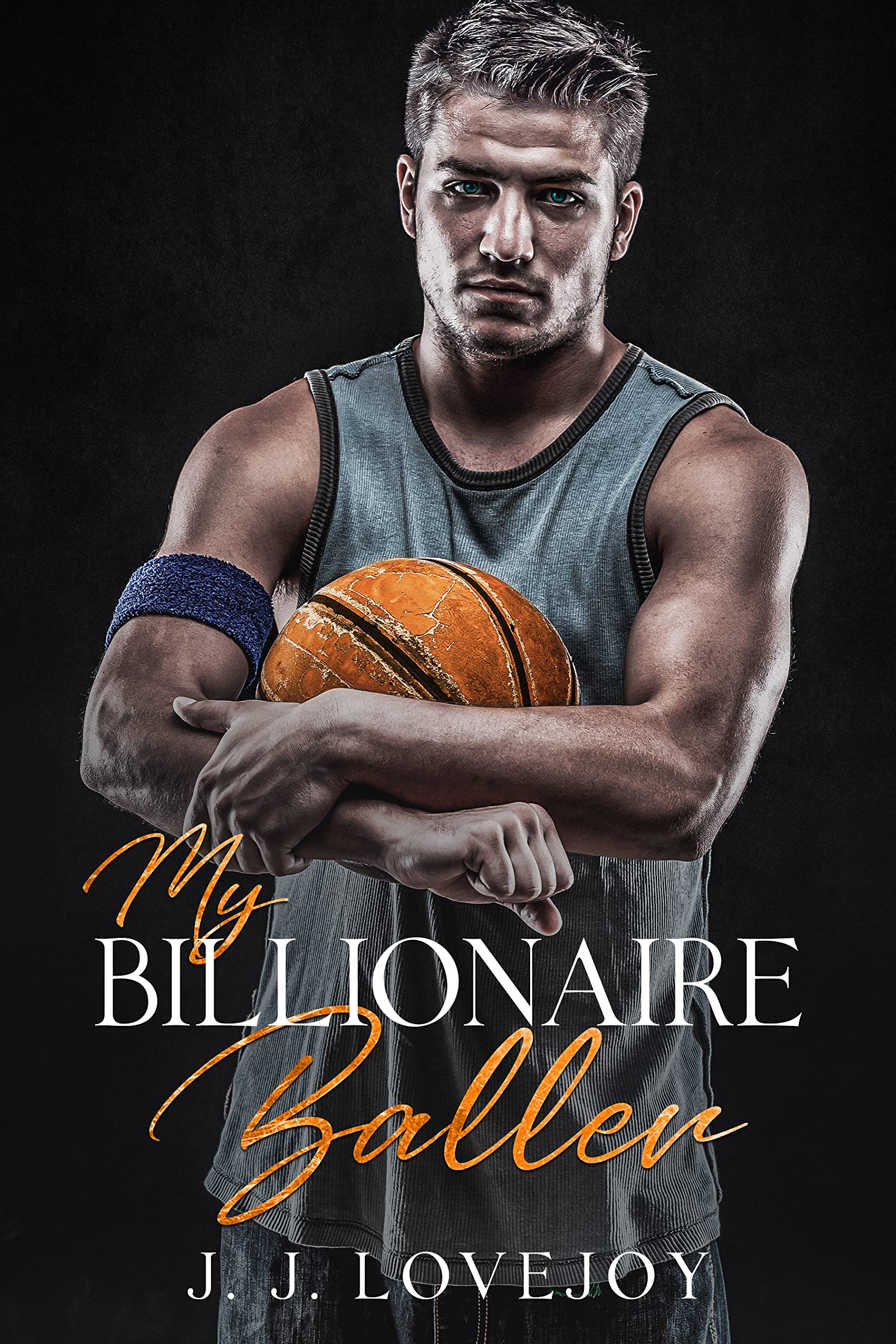 My Billionaire Baller (Love in the City #1) by J.J. Lovejoy | Goodreads