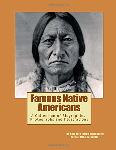 50 Famous Native Americans: A Collection of Short Biographies by Mike ...