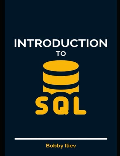 Introduction to SQL by Bobby Iliev | Goodreads