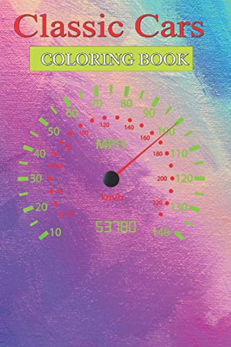 Classic Cars Coloring Book: Odometer Car Race High Speed Motorcycle ...