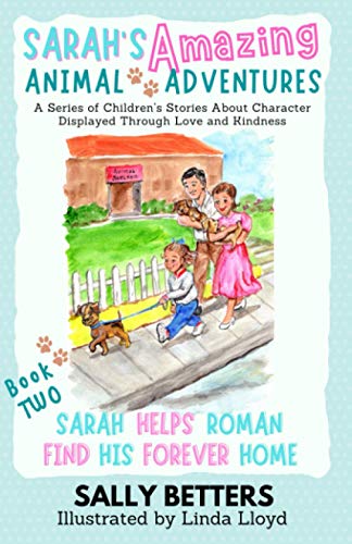 Sarah Helps Roman Find His Forever Home by Sally Betters | Goodreads