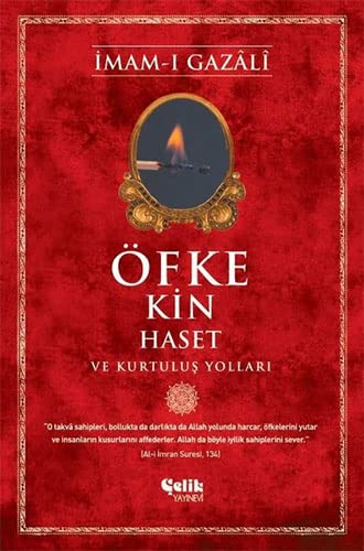 Öfke, Kin, Haset ve Kurtulus Yollari by İmam-ı Gazali | Goodreads