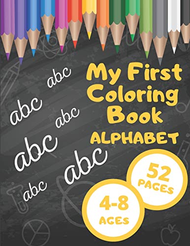 My First Coloring Book Alphabet: 52 Pages Letters World!! LARGE EASY ...