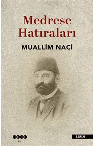 Medrese Hatıraları by Muallim Naci | Goodreads