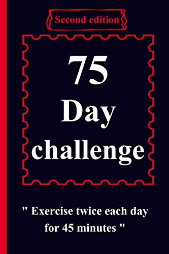 75 Day challenge journal: second edition, Go Hard for 75 Days and Win ...