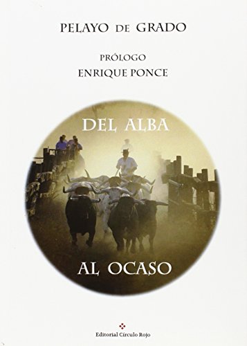 Del alba al ocaso by Pelayo de Grado y Chastenet de Géry | Goodreads