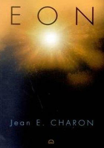 Eon by Jean E. Charon | Goodreads