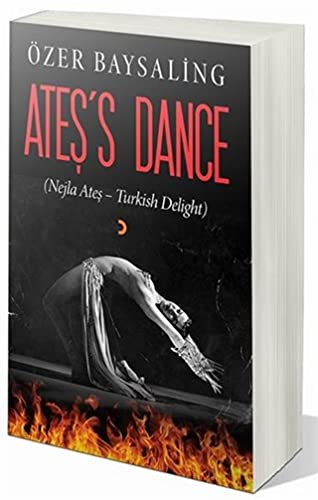 Ates's Dance (Nejla Ates - Turkish Delight) by Özer Baysaling | Goodreads