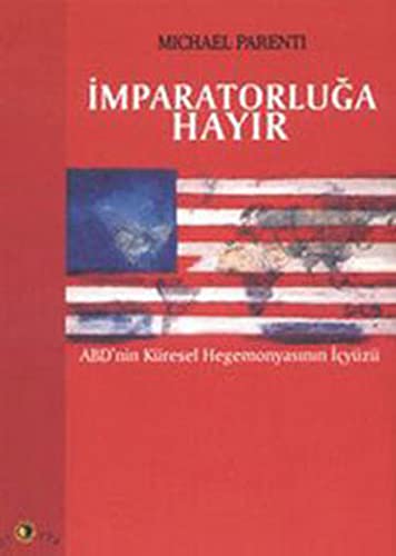 Imparatorluga Hayir by Michael Parenti | Goodreads