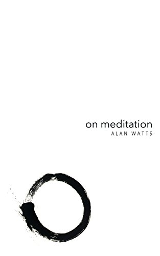 On Meditation by Alan Watts | Goodreads