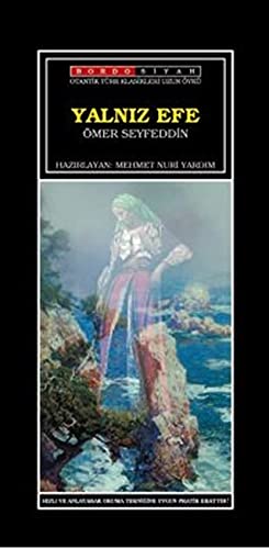 Yalniz Efe by Ömer Seyfettin | Goodreads
