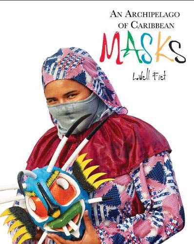 An Archipelago of Caribbean Masks by Lowell Fiet (author) | Goodreads