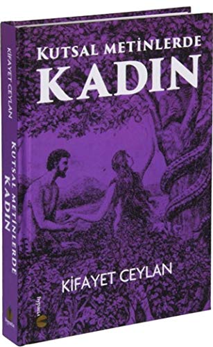 Kutsal Metinlerde Kadin by Kifayet Ceylan | Goodreads