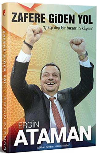 Zafere Giden Yol Ergin Ataman: Çizgi Disi Bir Basari Hikayesi by Hamit ...