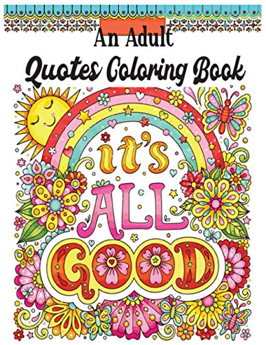 An Adult Quotes Coloring Book: Coloring Book Pages Designed to Inspire ...