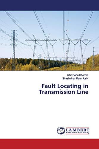 Fault Locating in Transmission Line by Ishir Babu Sharma | Goodreads
