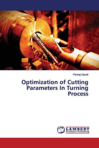 Optimization Of Cutting Parameters In Turning Process By Pankaj Gavali