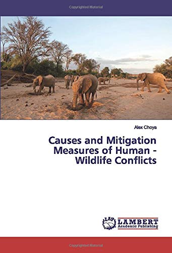 Causes and Mitigation Measures of Human - Wildlife Conflicts by Alex ...