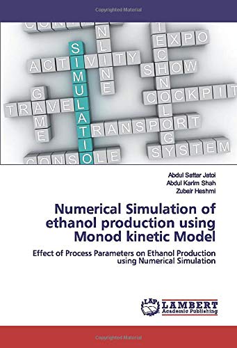 Numerical Simulation Of Ethanol Production Using Monod Kinetic Model Effect Of Process