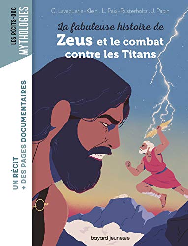 La fabuleuse histoire de Zeus et le combat contre les Titans (Les romans doc Mythologie) by ...