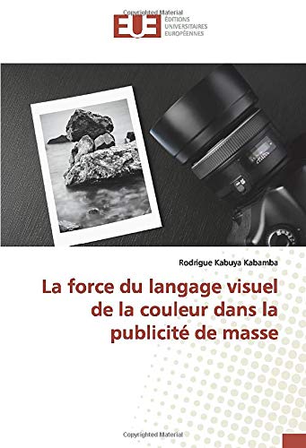 La force du langage visuel de la couleur dans la publicité de masse by Rodrigue Kabuya Kabamba ...
