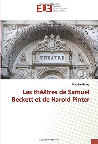 Les théâtres de Samuel Beckett et de Harold Pinter by Maurice Gning ...
