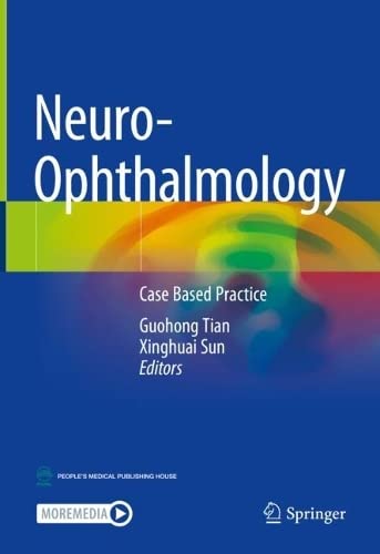 Neuro-Ophthalmology: Case Based Practice by Guohong Tian | Goodreads