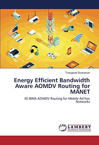 Energy Efficient Bandwidth Aware Aomdv Routing For Manet Ee Bwa Aomdv
