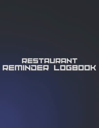 Restaurant Reminder Logbook: This notebook is specially adapted for ...