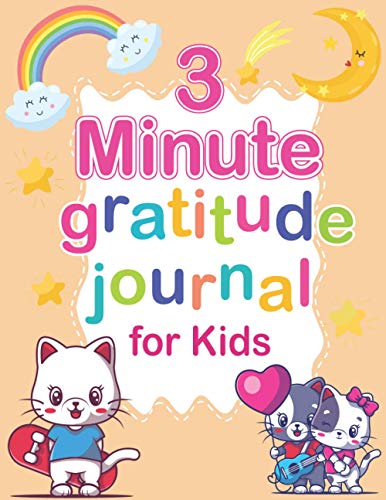 3 Minute Gratitude Journal For Kids: Gratitude Journal for Toddlers And ...