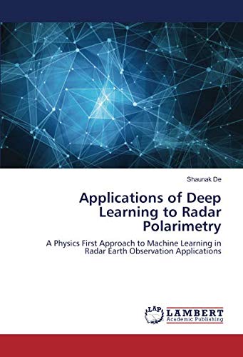 Applications of Deep Learning to Radar Polarimetry: A Physics First ...