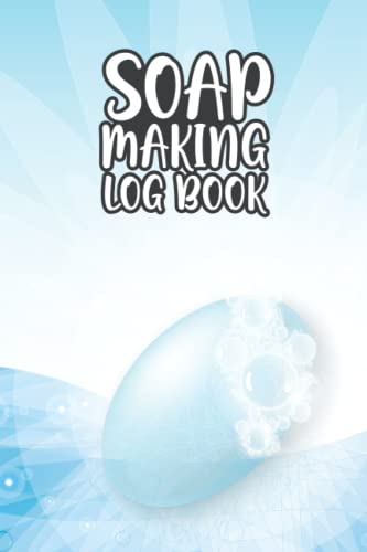 Soap Making Logbook: Kids Handmade Recipe Journal Soapers Logbook Lydia ...