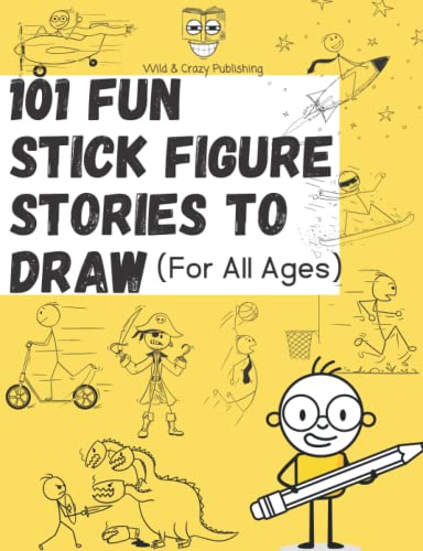 101 Fun Stick Figure Stories To Draw: Sketchbook With Creative Stick ...
