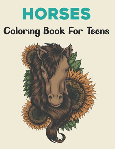 Horses Coloring Book for Teens: An Adult Coloring Book with 50 ...