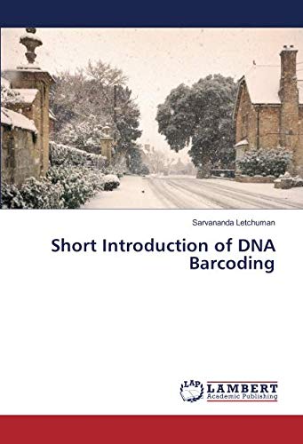 Short Introduction of DNA Barcoding by Sarvananda Letchuman | Goodreads