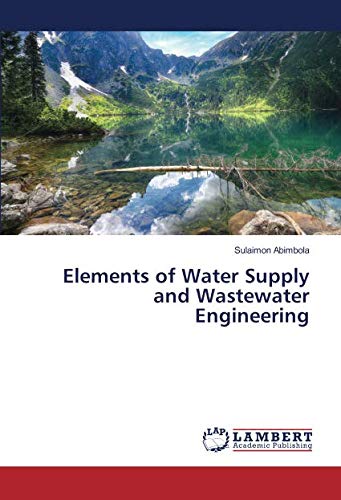 Elements of Water Supply and Wastewater Engineering by Sulaimon Abimbola | Goodreads