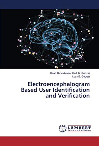 Electroencephalogram Based User Identification and Verification by Hend Abdul-Ameer Hadi Al ...