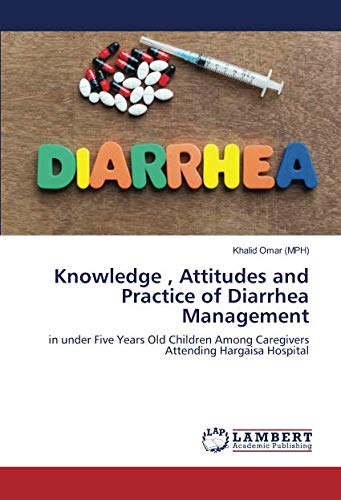 Knowledge , Attitudes and Practice of Diarrhea Management: in under ...