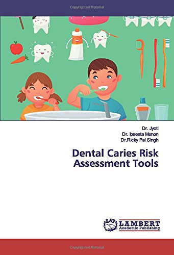 Dental Caries Risk Assessment Tools by Dr. Jyoti | Goodreads
